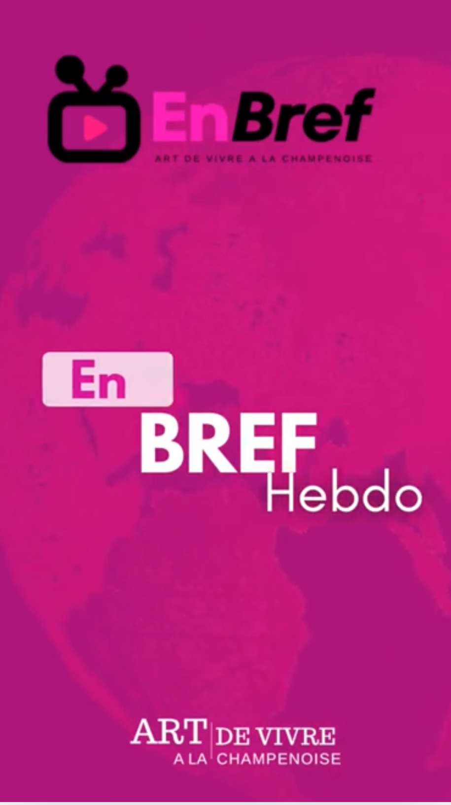 EnBref : L'hebdo en vidéo Art de Vivre à la Champenoise - Art de Vivre ...